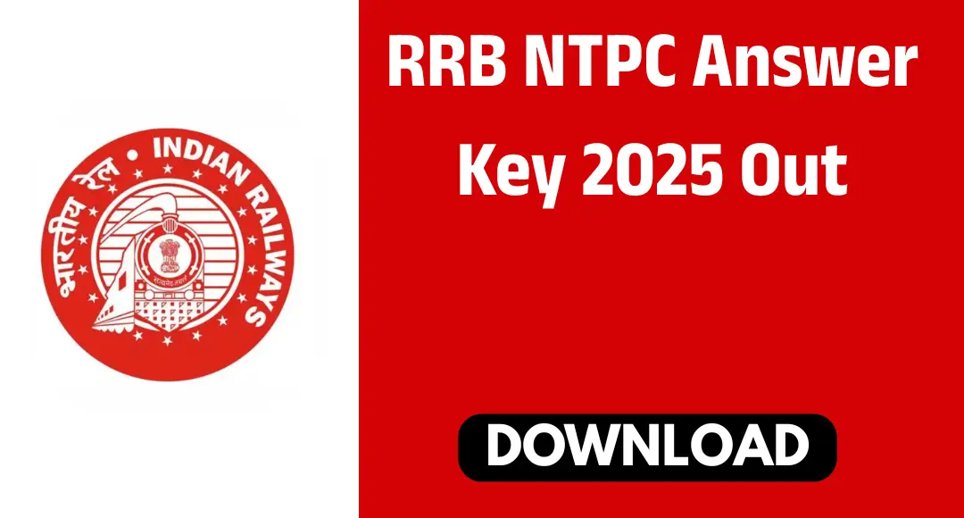 RRB NTPC Answer Key 2025 » CG COLLEGE INFO